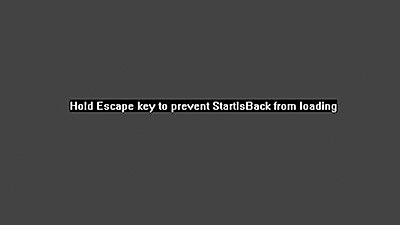 解决StartIsBack++闪屏出现Hold Escape key to prevent StartIsBack from loading ...